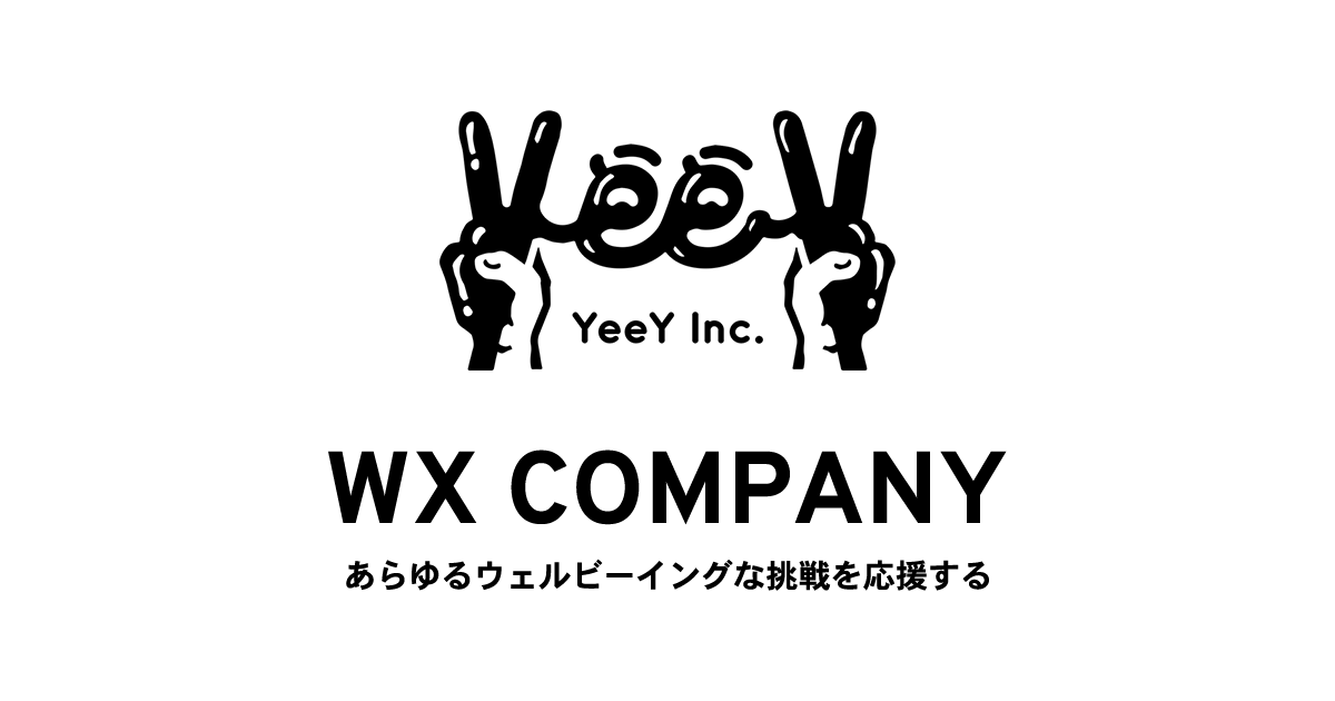 WX Company YeeY Inc. | ウェルビーイングトランスフォーメーション